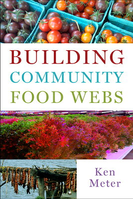 BUILDING COMMUNITY FOOD WEBS Ken Meter ISLAND PR2021 Paperback English ISBN：9781642831474 洋書 Social Science（社会科学） Social...