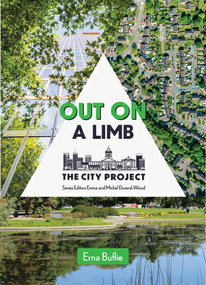 OUT ON A LIMB The City Project Erna Buffie GREAT PLAINS PR2026 Paperback English ISBN：9781773371474 洋書 Social Science（社会...