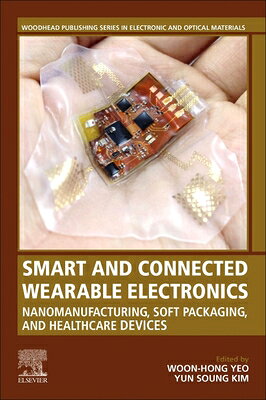 SMART & CONNECTED WEARABLE ELE Woodhead Publishing Electronic and Optical Materials WoonーHong Yeo Yun Soung Kim WOODHEAD...