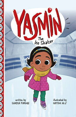 YASMIN THE ICE SKATER Yasmin Saadia Faruqi Hatem Aly PICTURE WINDOW BOOKS2022 Paperback English ISBN：9781666331479 洋書 Bo...
