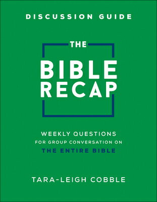 BIBLE RECAP DISCUSSION GD TaraーLeigh Cobble BETHANY HOUSE PUBL2022 Paperback English ISBN：9780764241482 洋書 Social Scienc...