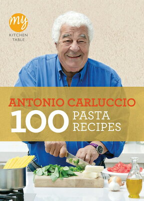 100 PASTA RECIPES My Kitchen Table Antonio Carluccio BBC PHYSICAL AUDIO2012 Paperback English ISBN：9781849901482 洋書 Fami...