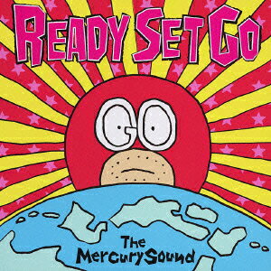 The Mercury Soundレディー セット ゴー マーキュリーサウンド 発売日：2013年03月06日 予約締切日：2013年02月27日 READY SET GO JAN：4582223571483 YZMPー10003 (株)エ...