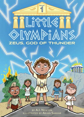 LITTLE OLYMPIANS 1 ZEUS GOD OF Little Olympians A. I. Newton Anjan Sarkar LITTLE BEE BOOKS2021 Hardcover English ISBN：97...