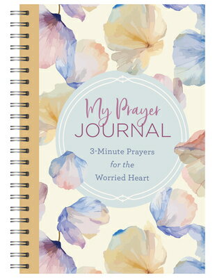 MY PRAYER JOURNAL 3ーMIN PRAYER My Prayer Journal Compiled by Barbour Staff Renae Brumbaugh Green BARBOUR PUBL INC2025 Sp...