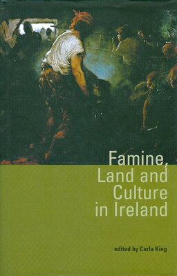 FAMINE LAND & CULTURE IN IRELA Carla King UNIV COLLEGE DUBLIN PR2019 Paperback English ISBN：9781900621489 洋書 Social Scie...
