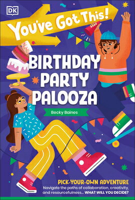 YOUVE GOT THIS BIRTHDAY PARTY You've Got This! DK Becky Baines DK PUB2025 Paperback English ISBN：9780593961490 洋書 Books ...