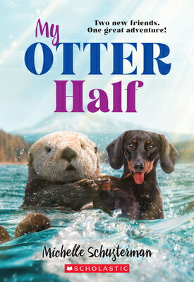 MY OTTER HALF Michelle Schusterman SCHOLASTIC2022 Paperback English ISBN：9781338741490 洋書 Books for kids（児童書） Juvenile F...