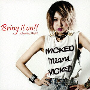 Chewing High!!ブリング イット オン 発売日：2015年09月02日 予約締切日：2015年08月29日 BRING IT ON!! JAN：4560319271493 RCRCー1 Rock Star Record (株)ウ...