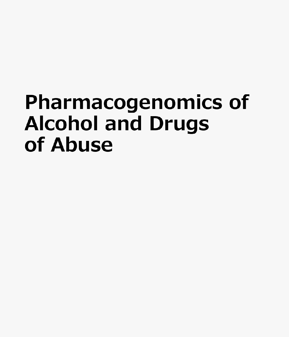 PHARMACOGENOMICS OF ALCOHOL & Amitava Dasgupta Loralie J. Langman CRC PR INC2019 Paperback English ISBN：9780367381493 洋書...