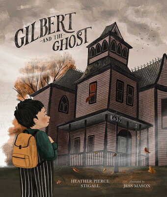 GILBERT & THE GHOST Heather Pierce Stigall Jess Mason BEAMING BOOKS2025 Hardcover English ISBN：9781506491493 洋書 Books fo...