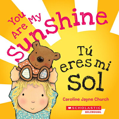 SPAーYOU ARE MY SUNSHINE / TU E Jimmie Davis Caroline Jayne Church SCHOLASTIC EN ESPANOL2026 Board　Books Spanish ISBN：979...