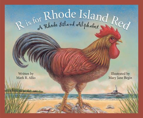 R IS FOR RHODE ISLAND RED Discover America State by State Mark R. Allio Mary Jane Begin SLEEPING BEAR PR2005 Hardcover E...