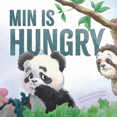 MIN IS HUNGRY Mycodables Min the Panda Set One Michele DuFresne PIONEER VALLEY BOOKS2025 Paperback English ISBN：97988882...