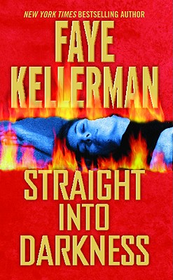 STRAIGHT INTO DARKNESS Faye Kellerman GRAND CENTRAL PUBL2006 Mass　Market　Paperbound English ISBN：9780446611503 洋書 Fictio...
