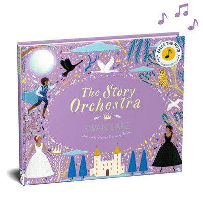 STORY ORCHESTRA SWAN LAKEーSOUN Story Orchestra Jessica Courtney Tickle Katy Flint FRANCES LINCOLN2019 Hardcover English ...