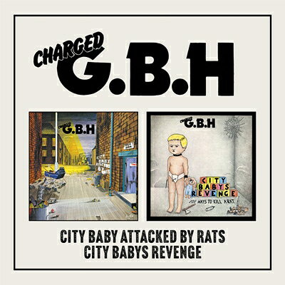 G B Hシティー・ベイビー・アタックド・バイ・ラッツ/シティー・ベイビーズ・リベンジ 発売日：2024年09月13日 予約締切日：2024年09月09日 JAN：5013929611504 AHOY2CD415 Captain Oi! C...