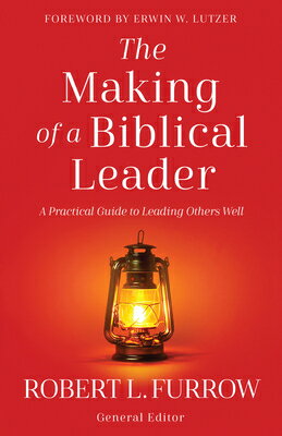 MAKING OF A BIBLICAL LEADER Robert L. Furrow Erwin W. Lutzer HARVEST HOUSE PUBL2025 Paperback English ISBN：9780736991506...