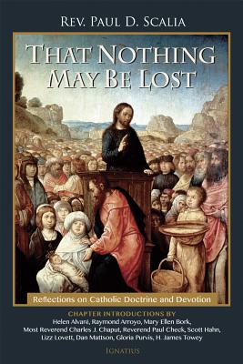 THAT NOTHING MAY BE LOST Paul Scalia IGNATIUS PR2017 Paperback English ISBN：9781621641506 洋書 Social Science（社会科学） Religion
