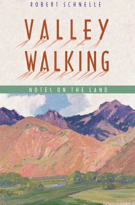 VALLEY WALKING Northwest Voices Essay Series Robert Schnelle WASHINGTON ST UNIV PR1997 Hardcover English ISBN：9780874221...