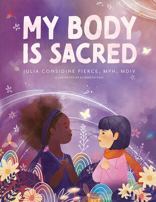 MY BODY IS SACRED Julie Considine Pierce Elizabeth Evey OTTERPINE2025 Hardcover English ISBN：9781955671514 洋書 Books for ...