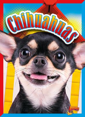 CHIHUAHUAS Doggie Data Margaret Mincks BOLT2017 Library　Binding English ISBN：9781680721515 洋書 Books for kids（児童書） Juveni...