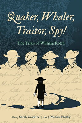 QUAKER WHALER TRAITOR SPY Sarah Crabtree Melissa Philley PENN ST UNIV PR2026 Paperback English ISBN：9780271101521 洋書 Soc...