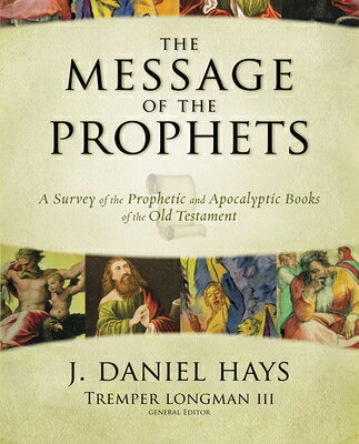 MESSAGE OF THE PROPHETS J. Daniel Hays Tremper Longman III ZONDERVAN2010 Hardcover English ISBN：9780310271529 洋書 Social ...