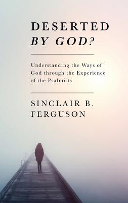 DESERTED BY GOD Sinclair B. Ferguson BANNER OF TRUTH2013 Paperback English ISBN：9781848711532 洋書 Social Science（社会科学） Re...