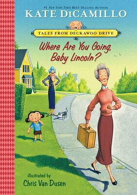 WHERE ARE YOU GOING BABY LINCO Tales from Deckawoo Drive Kate DiCamillo Chris Dusen CHAPTER BOOKS2022 Library　Binding En...