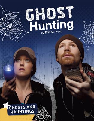 GHOST HUNTING Ghosts and Hauntings Ellis M. Reed CAPSTONE PR2018 Hardcover English ISBN：9781543541540 洋書 Books for kids（...
