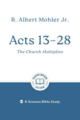 ACTS 13 ー 28 THE CHURCH MULTIP Good Book Guides R. Albert Mohler GOOD BOOK CO2026 Paperback English ISBN：9781802541540 洋...