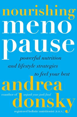 NOURISHING MENOPAUSE Andrea Donsky S&S INTL2026 Hardcover English ISBN：9781668061541 洋書 Family life & Comics（生活＆コミック） He...