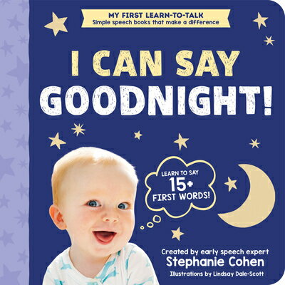 I CAN SAY GOODNIGHT My First LearnーToーTalk Books Stephanie Cohen Lindsay DaleーScott SOURCEBOOKS EXPLORE2024 Board　Books ...