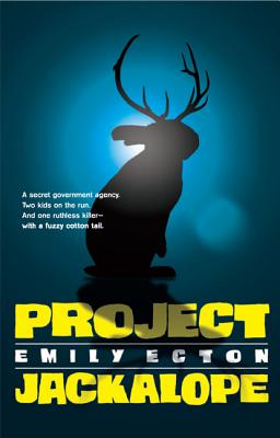 PROJECT JACKALOPE Emily Ecton CHRONICLE BOOKS2012 Hardcover English ISBN：9781452101552 洋書 Books for kids（児童書） Juvenile F...