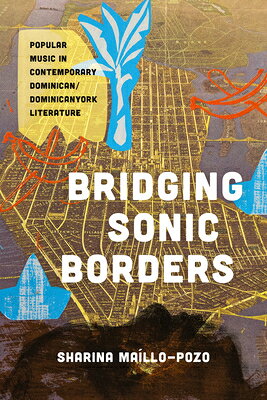 BRIDGING SONIC BORDERS Latinx: The Future Is Now Sharina MalloーPozo UNIV OF TEXAS PR2025 Paperback English ISBN：97814773...