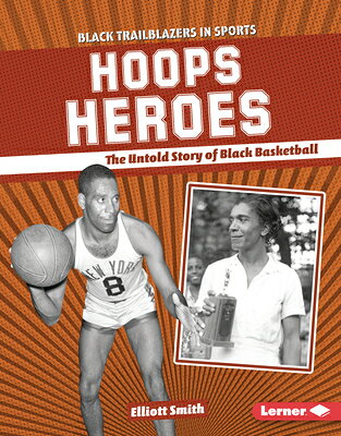 HOOPS HEROES Black Trailblazers in Sports (Read Woke (Tm) Books) Elliott Smith LERNER PUBN2024 Library　Binding English I...