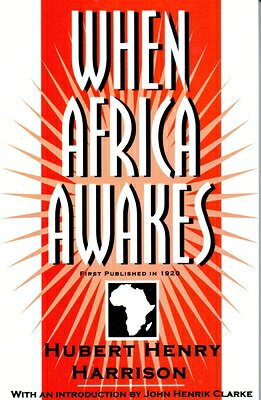 WHEN AFRICA AWAKES Hubert Henry Harrison BLACK CLASSIC PR INC1997 Paperback English ISBN：9780933121560 洋書 Social Science...