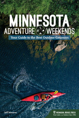 MINNESOTA ADV WEEKENDS Adventure Weekends Jeff Moravec MENASHA RIDGE PR2019 Paperback English ISBN：9781634041560 洋書 Trav...