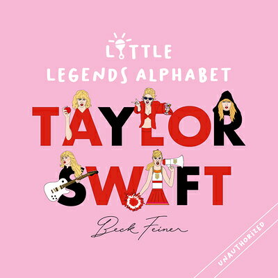 TAYLOR SWIFT LITTLE LEGENDS AL Beck Feiner Beck Feiner Alphabet Legends ALPHABET LEGENDS2024 Hardcover English ISBN：9780...