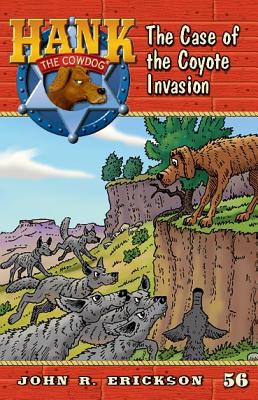 HANKCD #56 CASE OF THE COYOTE Hank the Cowdog (Quality) John R. Erickson Gerald L. Holmes MAVERICK BOOKS INC2011 Paperba...