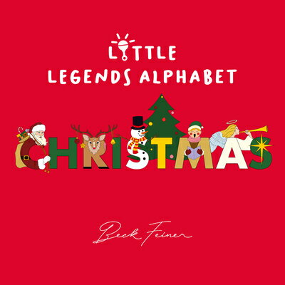 CHRISTMAS LITTLE LEGENDS ALPHA Beck Feiner Beck Feiner Alphabet Legends ALPHABET LEGENDS2024 Hardcover English ISBN：9780...
