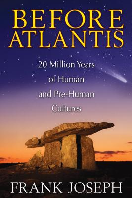 BEFORE ATLANTIS Frank Joseph BEAR & CO2013 Paperback English ISBN：9781591431572 洋書 Social Science（社会科学） History