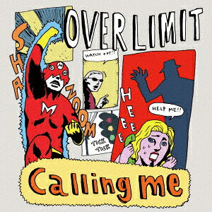 OVER LIMITコーリング ミー オーバーリミット 発売日：2017年07月19日 CALLING ME JAN：4582136911574 FECDー157 DUSTBOX RECORDS タワーレコード(株) [Disc1] 『Ca...