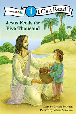 JESUS FEEDS THE 5 THOUSAND I Can Read! / Bible Stories Crystal Bowman Valerie Sokolova ZONDERVAN2011 Paperback English I...