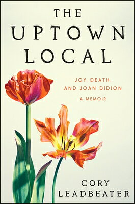UPTOWN LOCAL Cory Leadbeater ECCO PR2024 Hardcover English ISBN：9780063371576 洋書 Fiction & Literature（小説＆文芸） Biography &...
