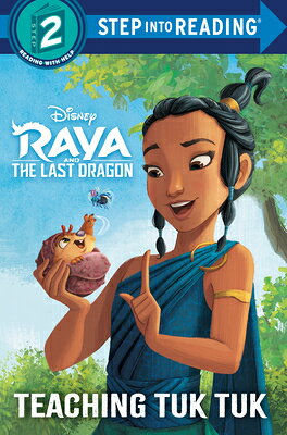 TEACHING TUK TUK (DISNEY RAYA Step Into Reading, Step 2 Mei Nakamura Random House Disney RANDOM HOUSE DISNEY2022 Paperba...