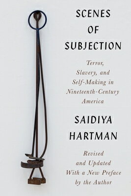 SCENES OF SUBJECTION Saidiya Hartman KeeangaーYamahtta Taylor Marisa J. Fuentes W W NORTON & CO2022 Paperback English ISB...