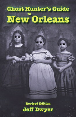 GHOST HUNTERS GT NEW ORLEANS R Ghost Hunter's Guide Jeff Dwyer PELICAN PUB CO2017 Paperback Revised English ISBN：9781455...