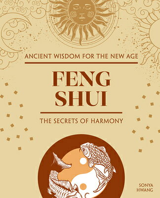 FENG SHUI Ancient Wisdom for the New Age Sonya Hwang FOX CHAPEL PUB CO INC2026 Hardcover English ISBN：9781504801584 洋書 S...